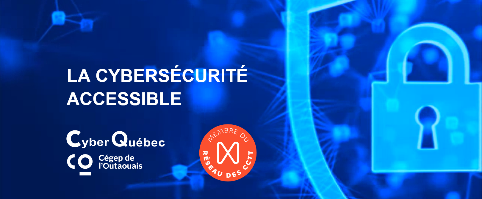CYBERQUÉBEC-A HUB FOR SPECIALIZED EDUCATION AND TECHNOLOGICAL ...