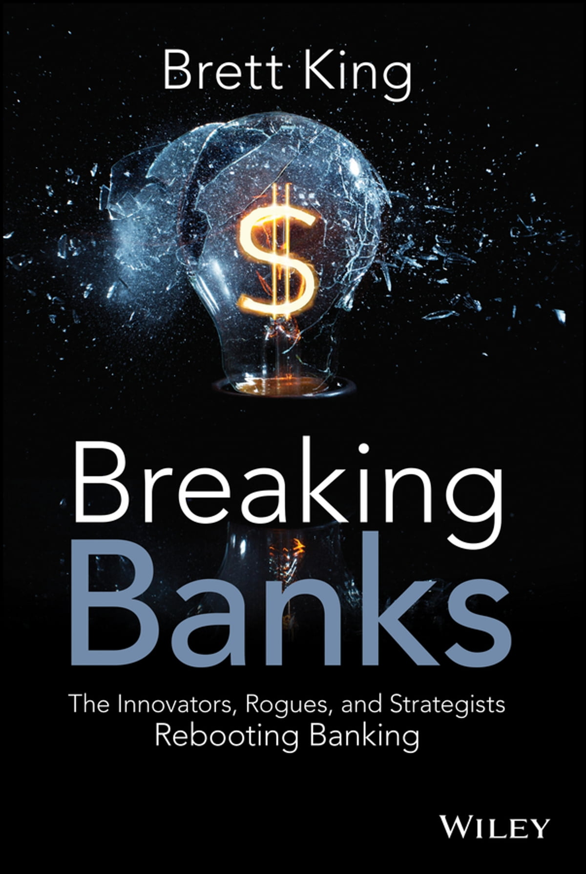 BRETT KING-THE FUTURE OF BANKING – Innovations of the World